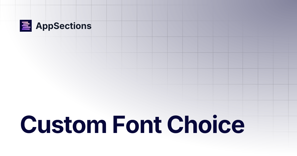 Custom Font Choice | AppSections