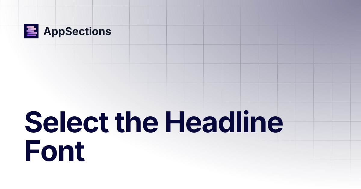 Select the Headline Font | AppSections