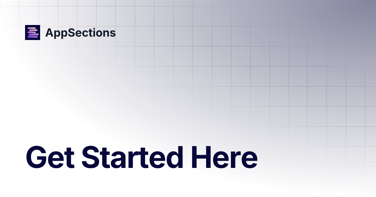 Get Started Here | AppSections