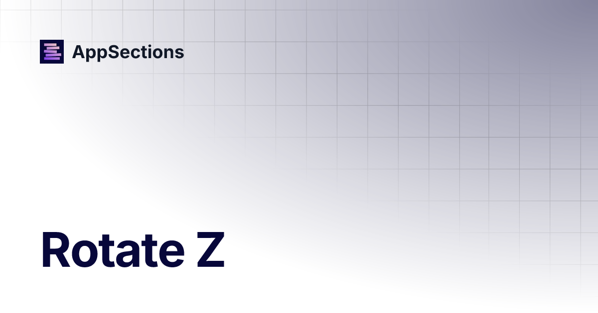 Rotate Z | AppSections